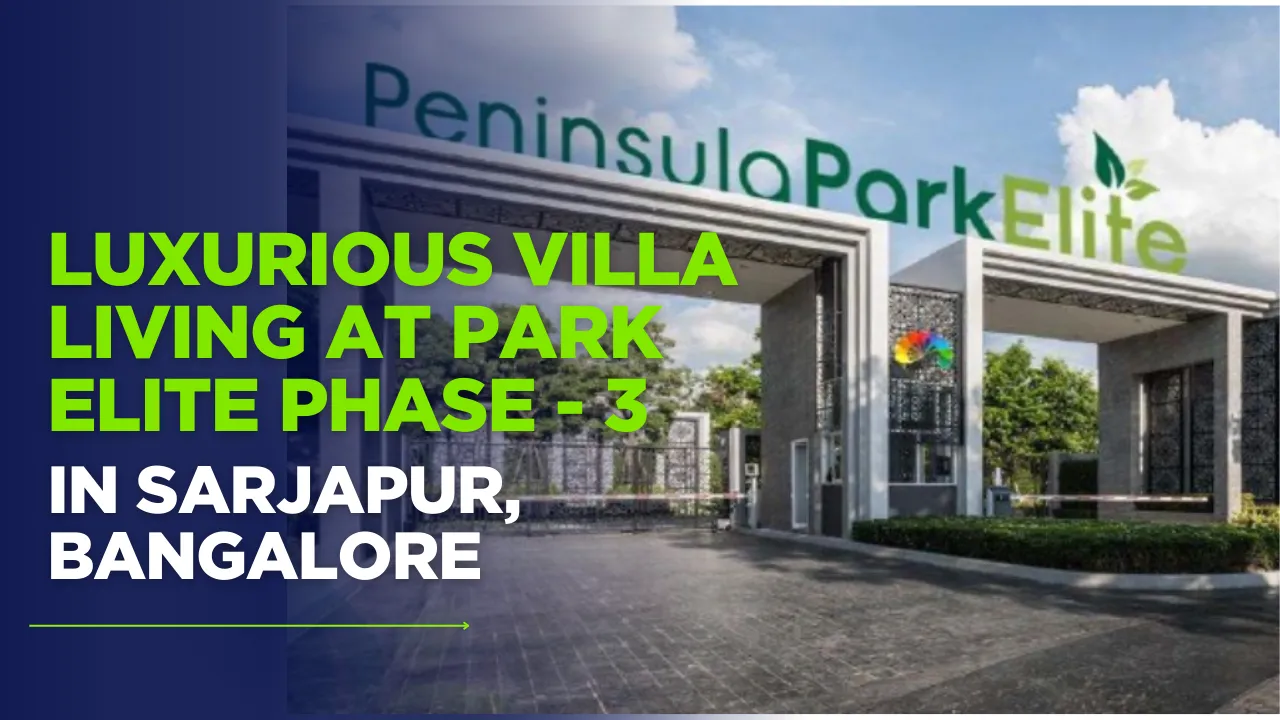 Luxurious Villa Living at Park Elite Phase - 3: in Sarjapur, Bangalore